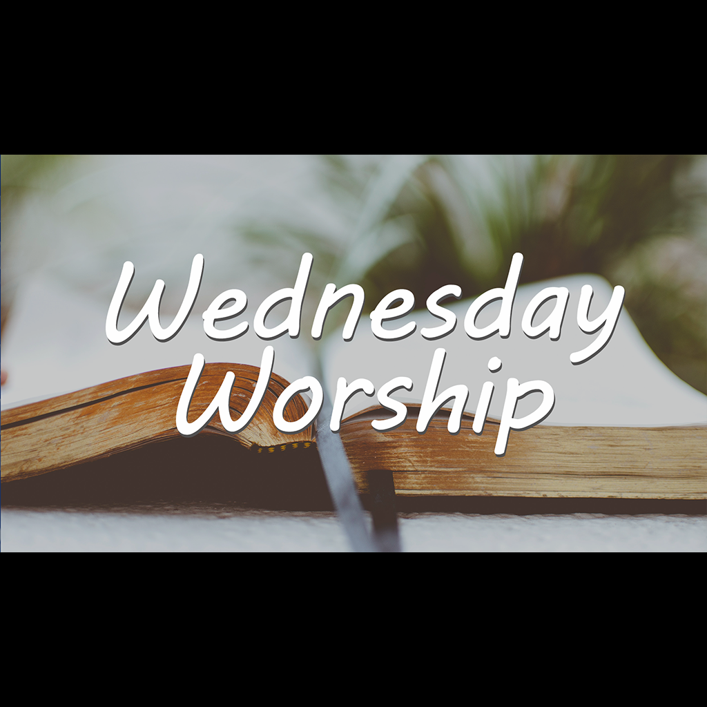 Wednesday Worship | West Lonsdale Baptist Church
