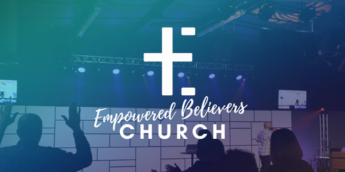 Empowered Believers Church - Home