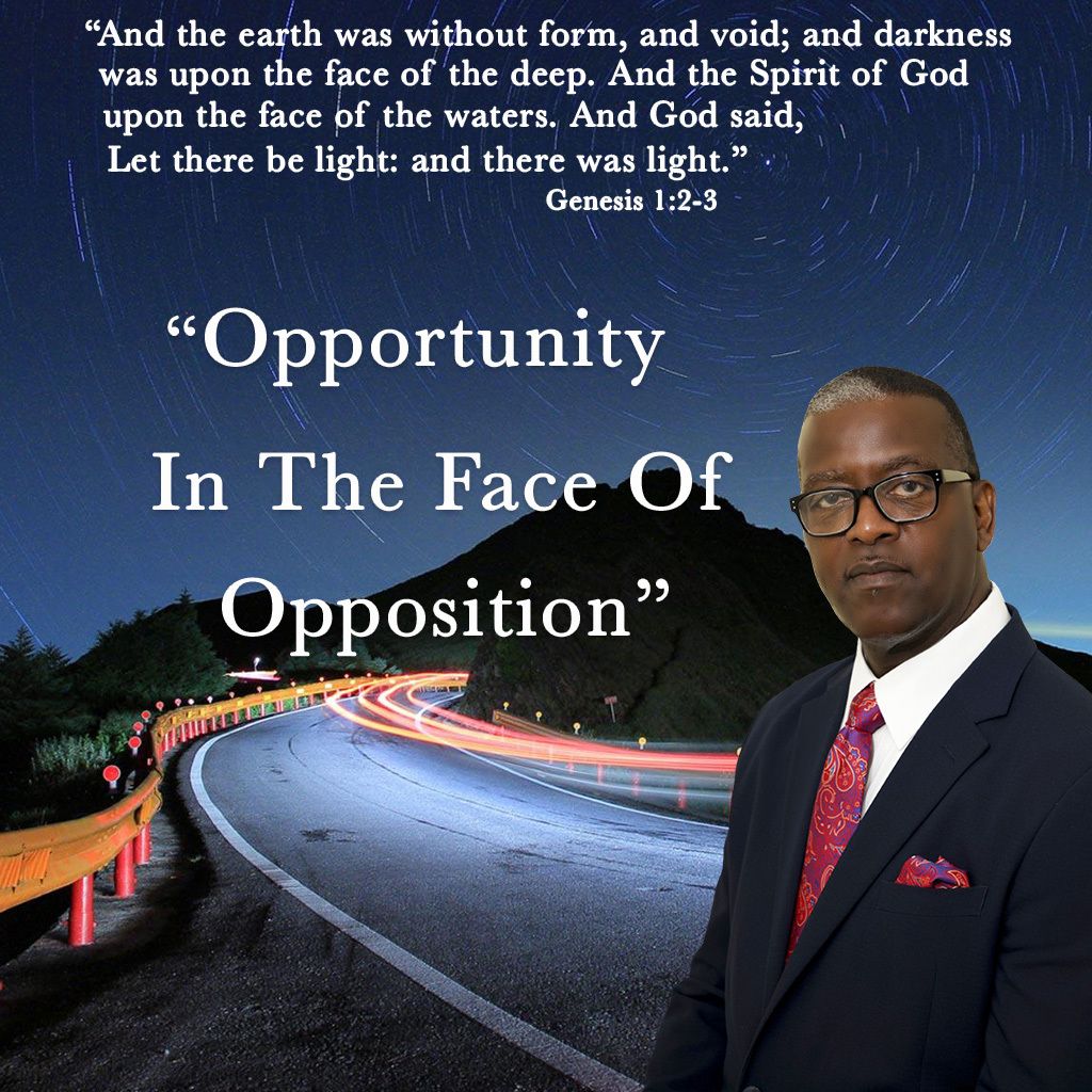 Opportunity In The Face Of Opposition | Mt Sinai Christian Fellowship