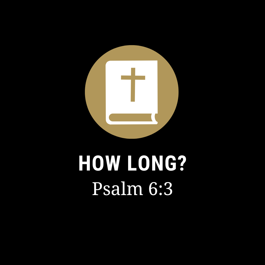 How Long? | NBW Ministries