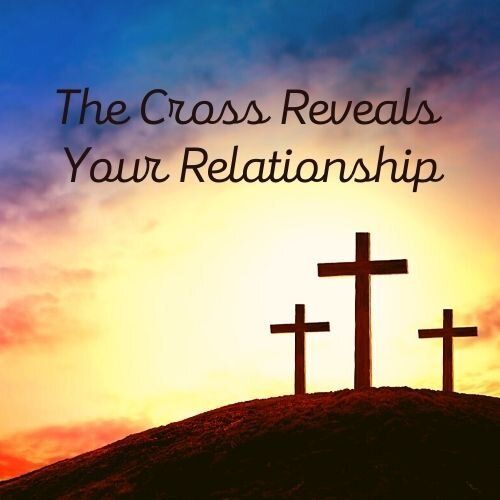 The Cross Reveals Your Relationship | St. John Church - Turnersville, NJ