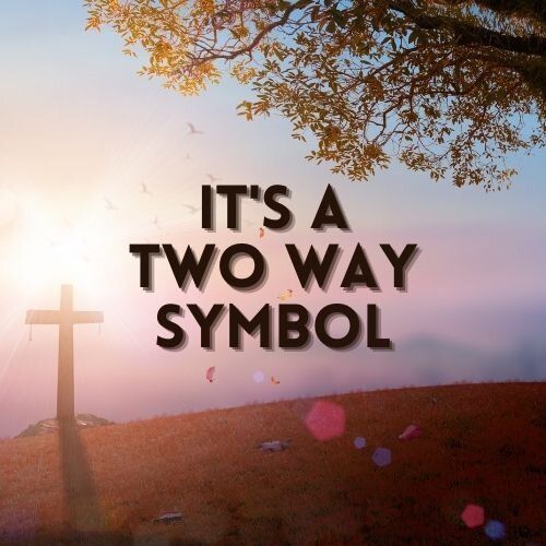 It's A Two Way Symbol | St. John Church - Turnersville, NJ