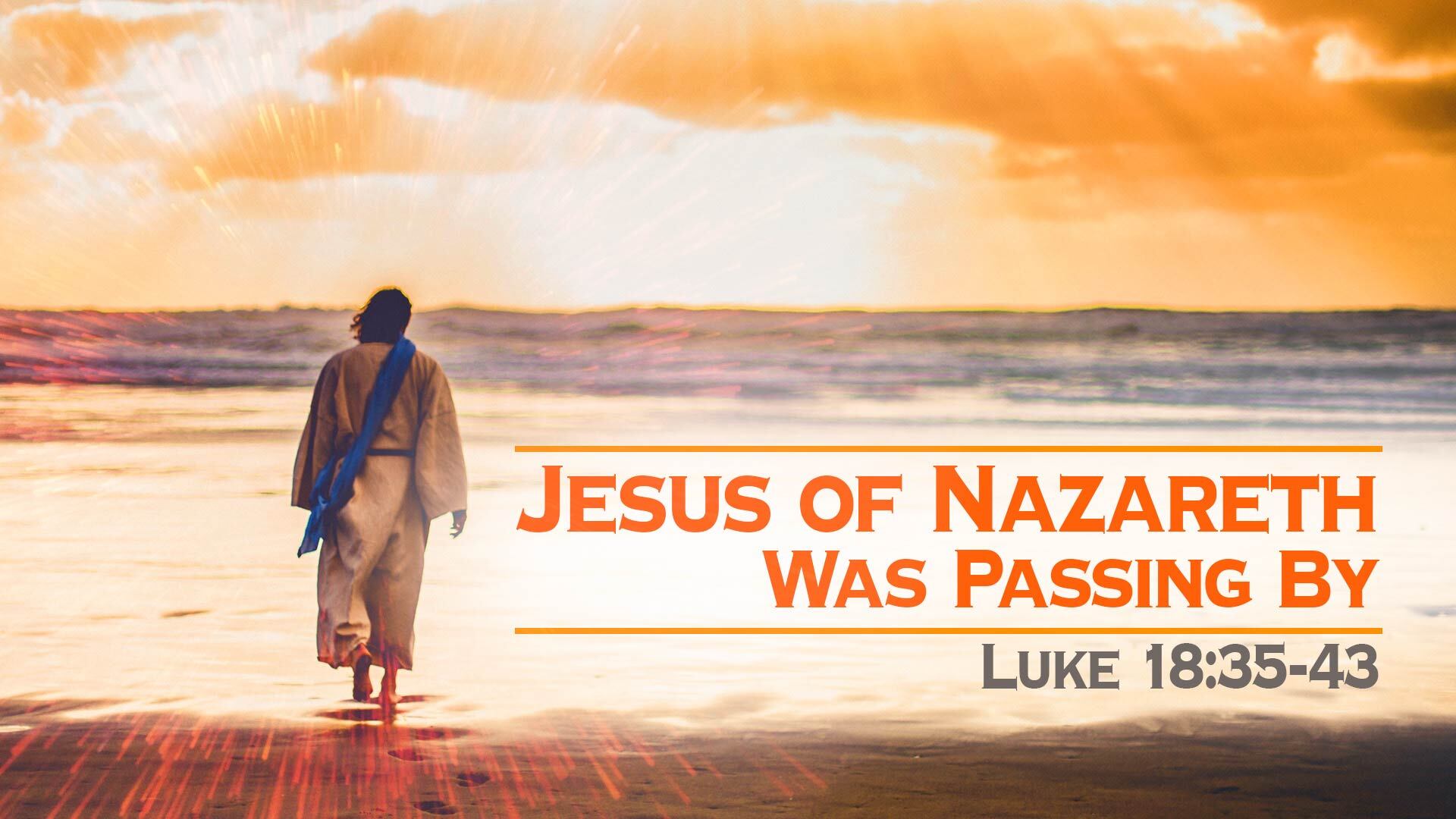 Jesus of Nazareth Was Passing By | Abiding Savior Free Lutheran Church