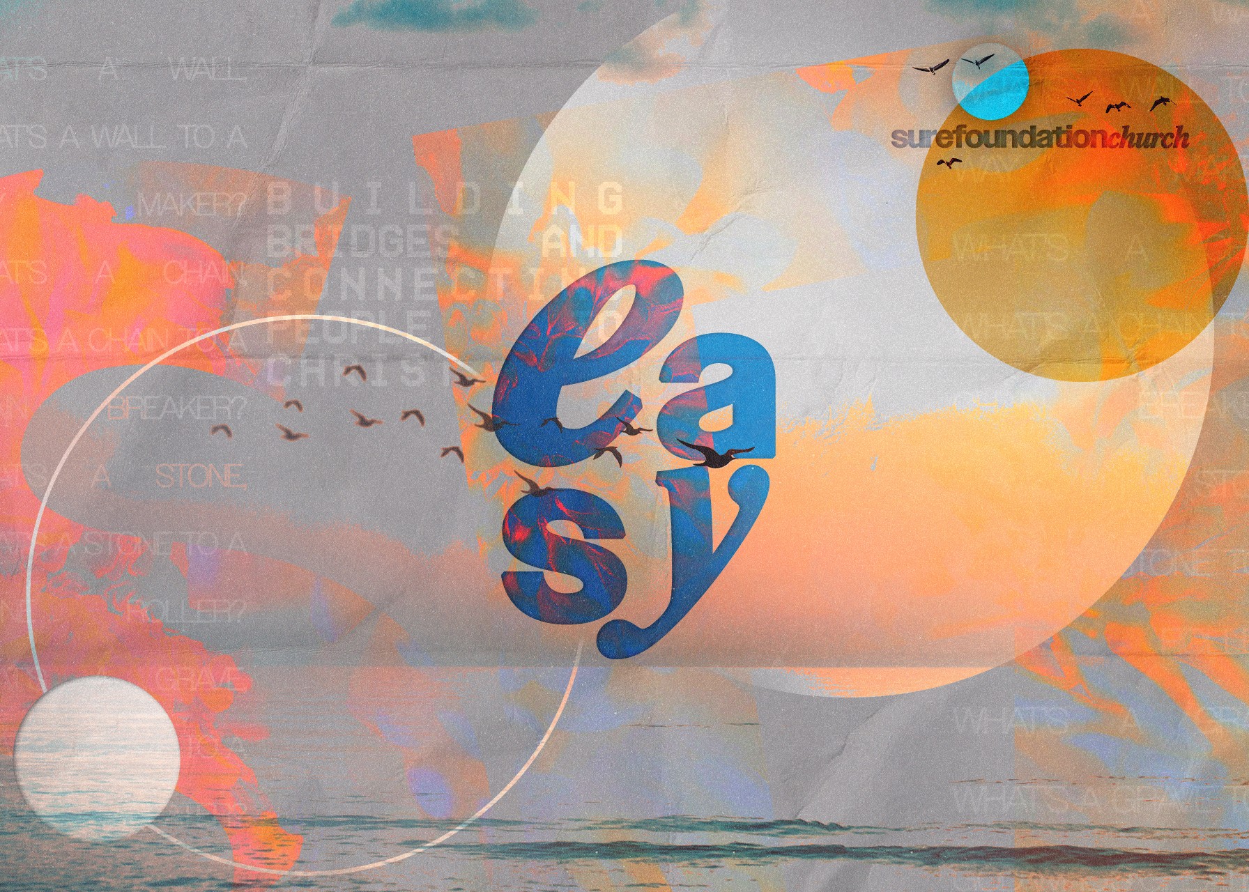 Easy: Jesus Puts the Ease in Easter | Sure Foundation