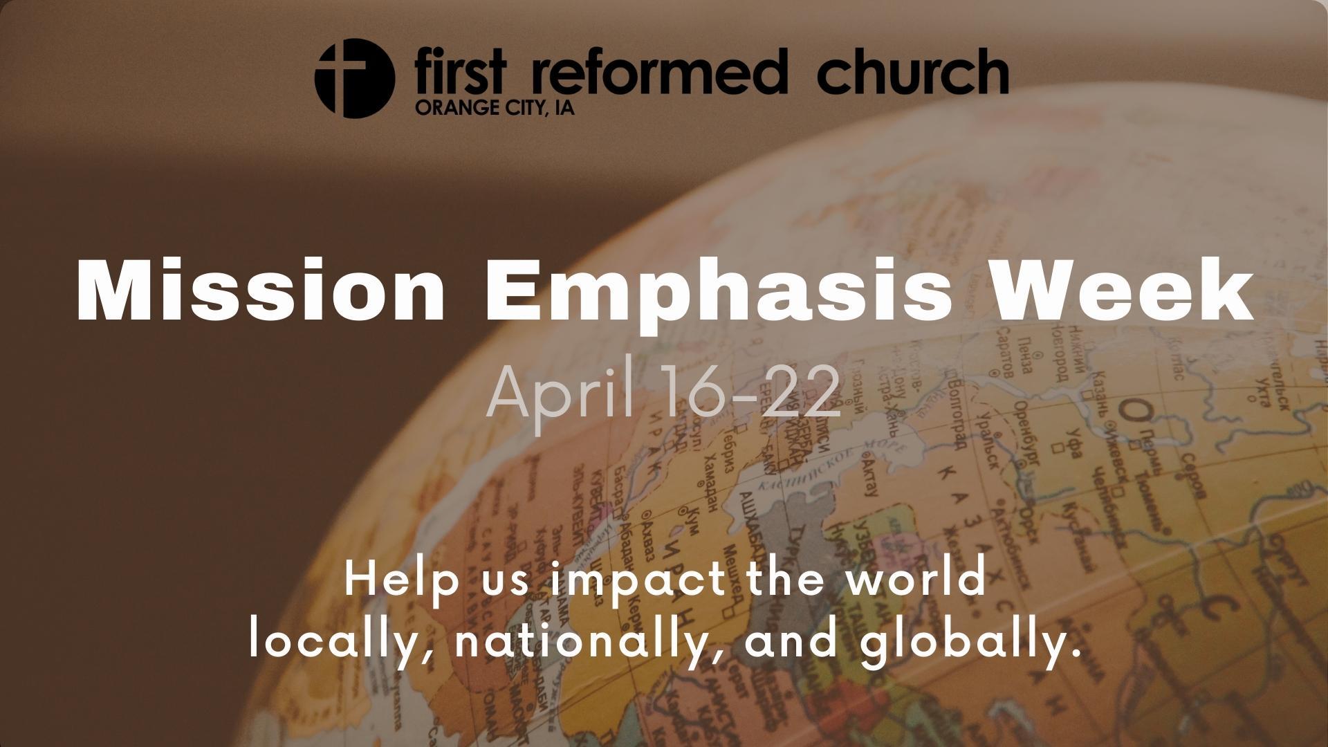 Mission Emphasis Week Starts April 16 | First Reformed Church, Orange ...