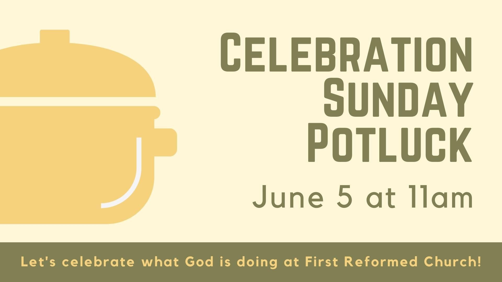 Celebration Sunday Potluck | First Reformed Church, Orange City, Iowa