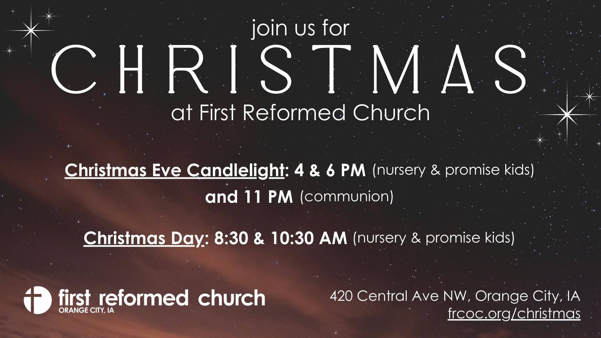 Christmas Service Times | First Reformed Church, Orange City, Iowa