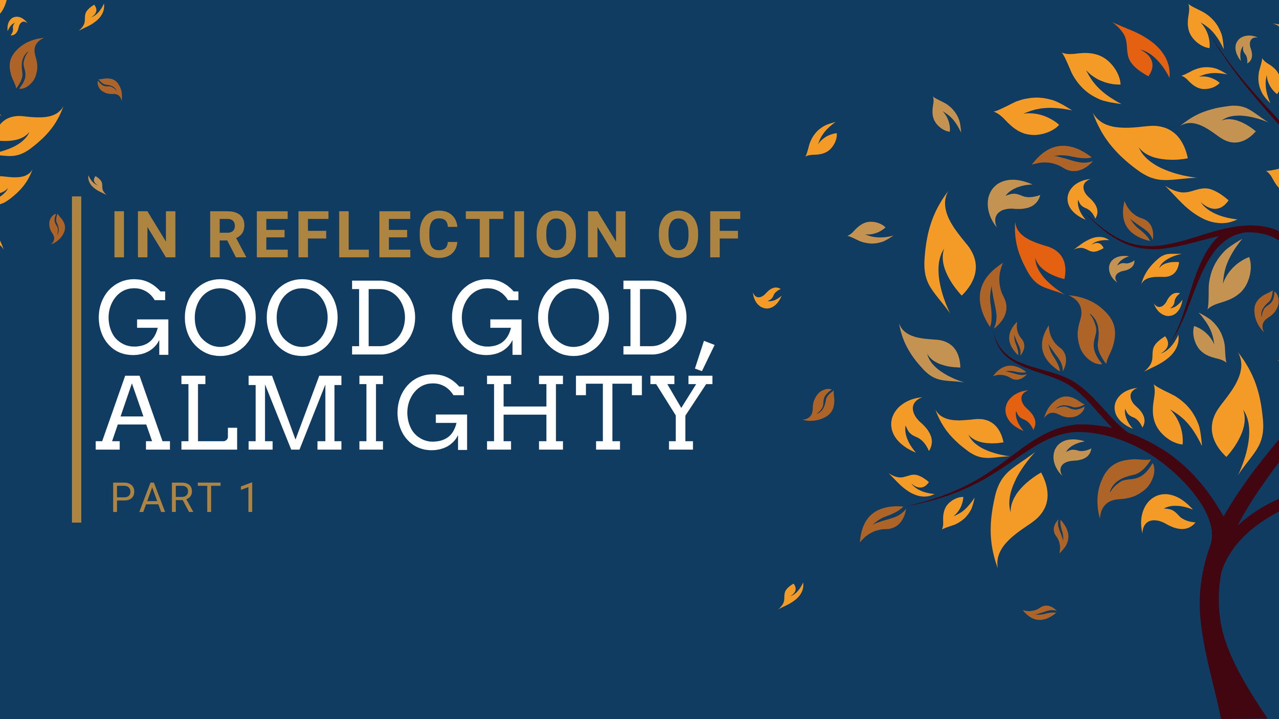 In Reflection of Good God Almighty, Part 1 | Reading City Church