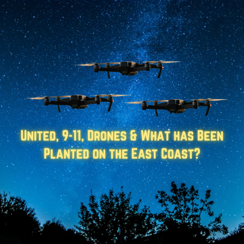 A Prophetic Alert: United, 9-11, Drones & What has Been Planted on the East Coast? | Ark of ...