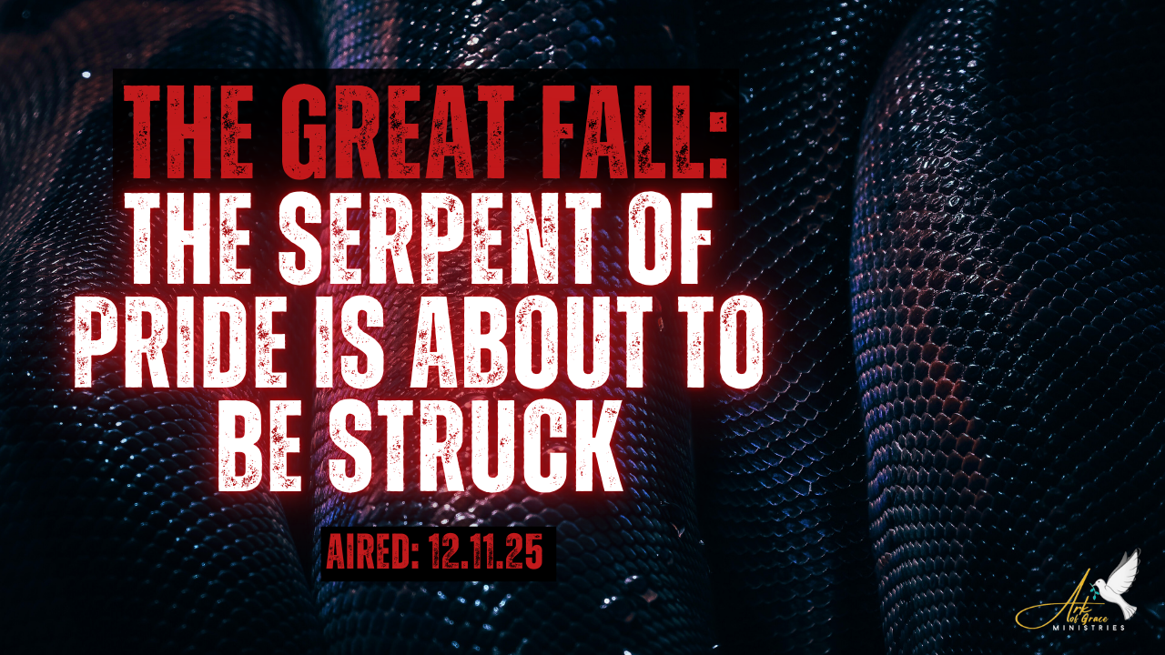 The Great Fall: The Serpent of Pride Is About To Be Struck | Ark of ...