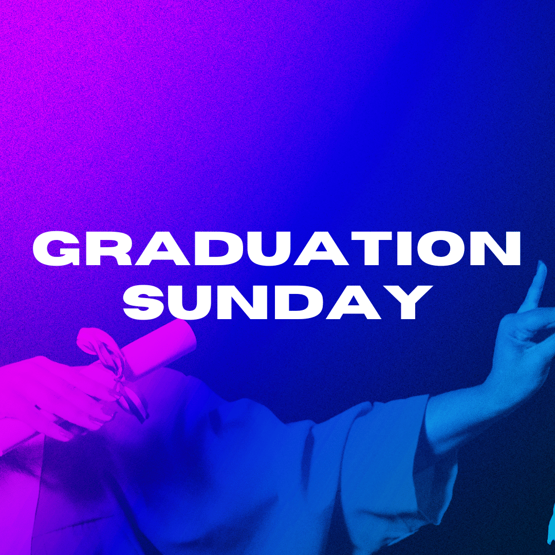 Graduation Sunday | The Ministry Center | TMC Church | TMC Hixson ...