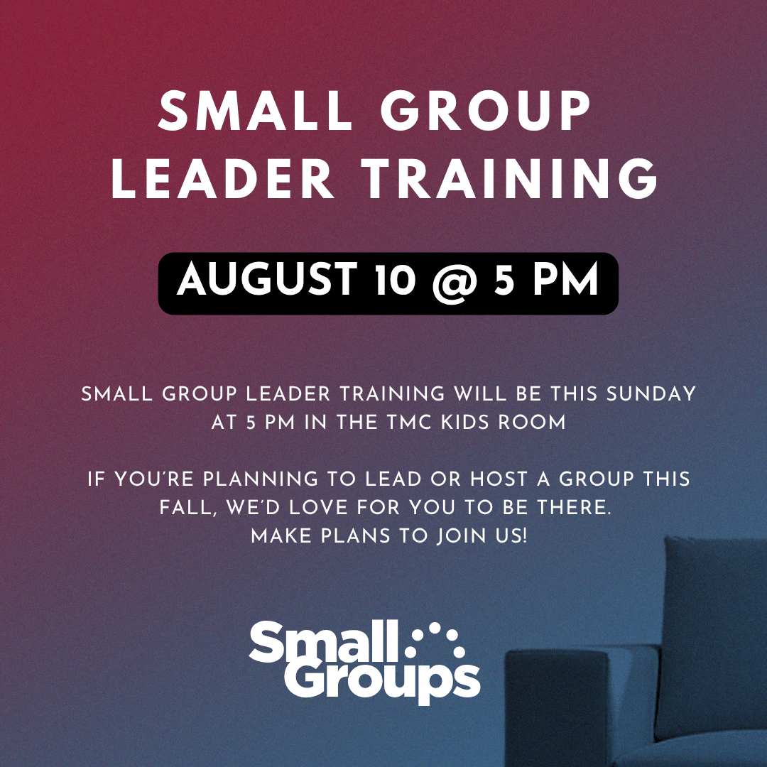 Small Group Leader Training - August 10th | The Ministry Center | TMC ...