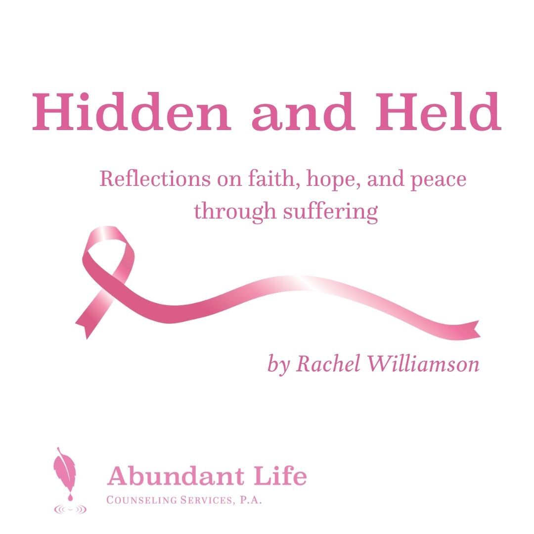 Hidden and Held: Reflections on Faith, Hope, and Peace through ...