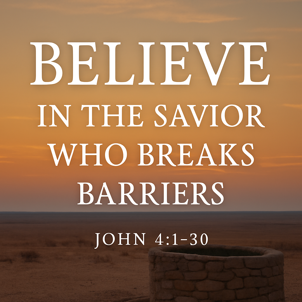 Believe in the Savior Who Breaks Barriers | New Hope Baptist church