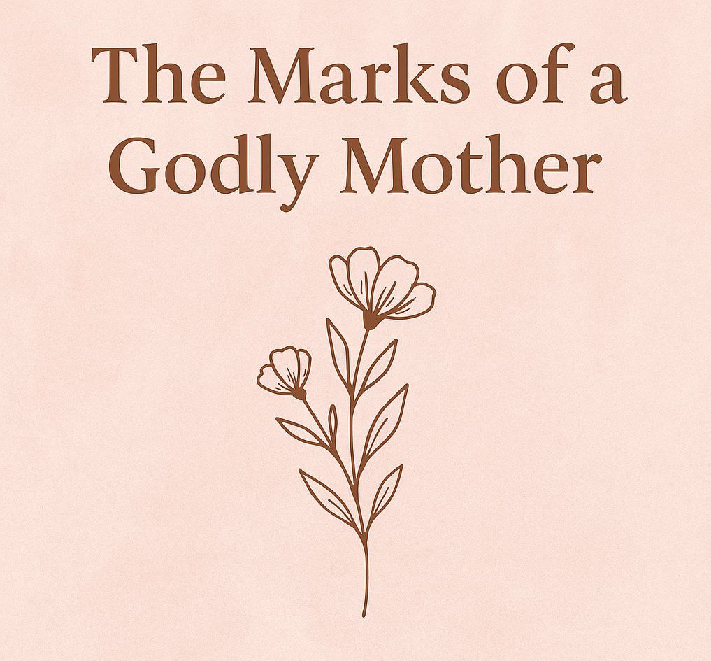 Looking Back: The Marks of a Godly Mother | New Hope Baptist church