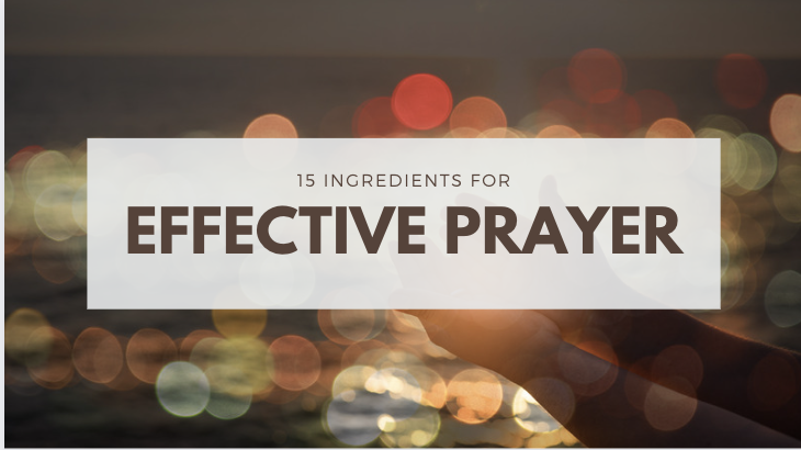 Ingredients of Effective Prayer | Covenant Community Church of Ellijay