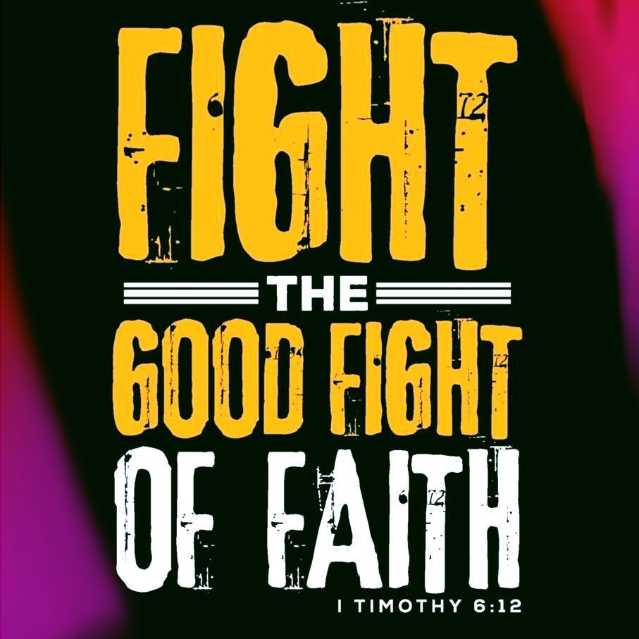 Fight the Good Fight | Community Bible Church - Ca