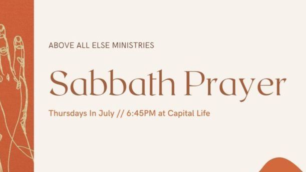 Sabbath Prayer | Capital Life Church | Washington D.C. | Dr. Bill Shuler