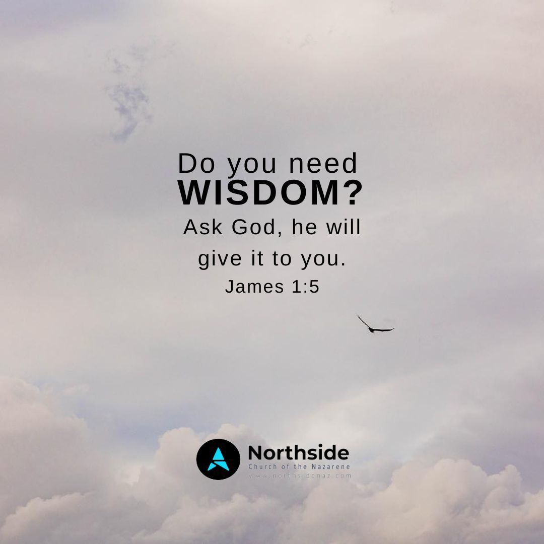 God loves to give us wisdom! | Northside Church of the Nazarene
