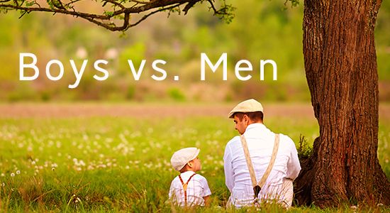 Boys vs. Men | Reasons for Hope