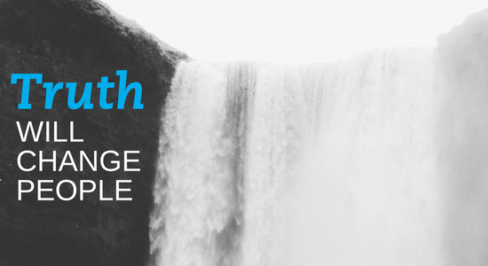 Truth will Change People | Reasons for Hope