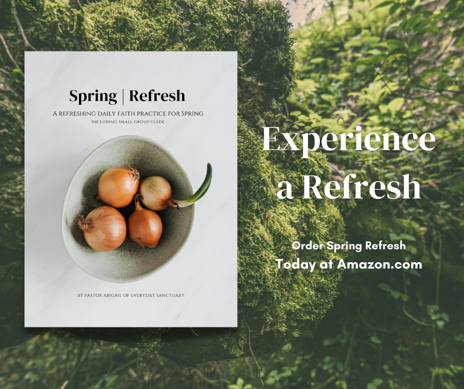 Spiritual Refreshing: Why We Need Spring | Everyday Sanctuary
