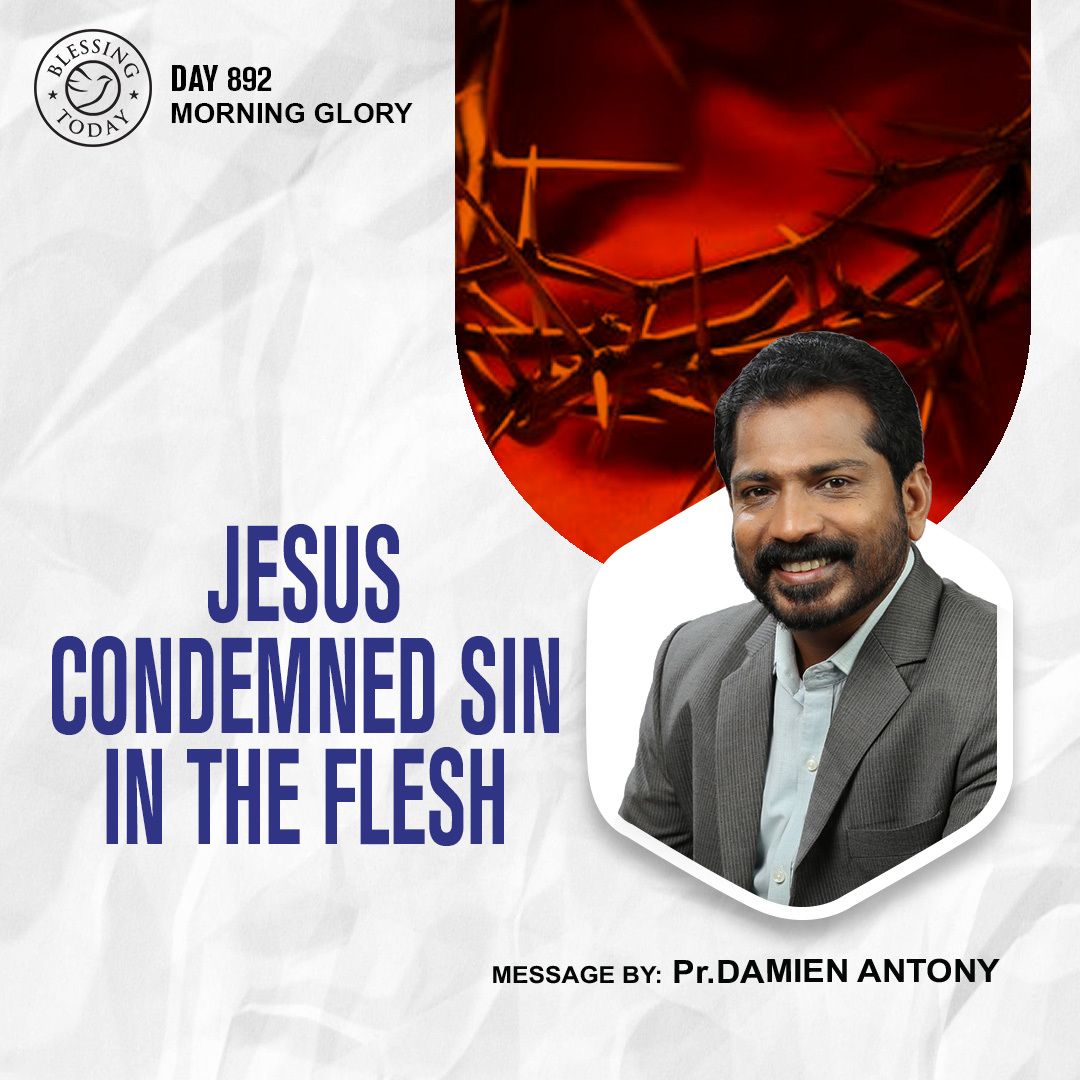 Jesus Condemned Sin in Flesh | Blessing Today