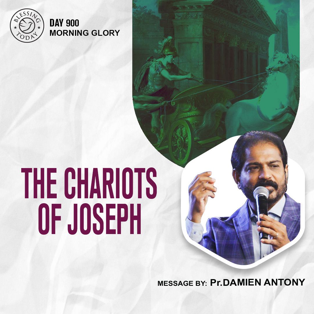 The Chariots Of Joseph | Blessing Today