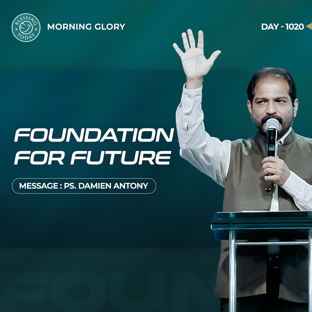 Foundation For Future | Blessing Today