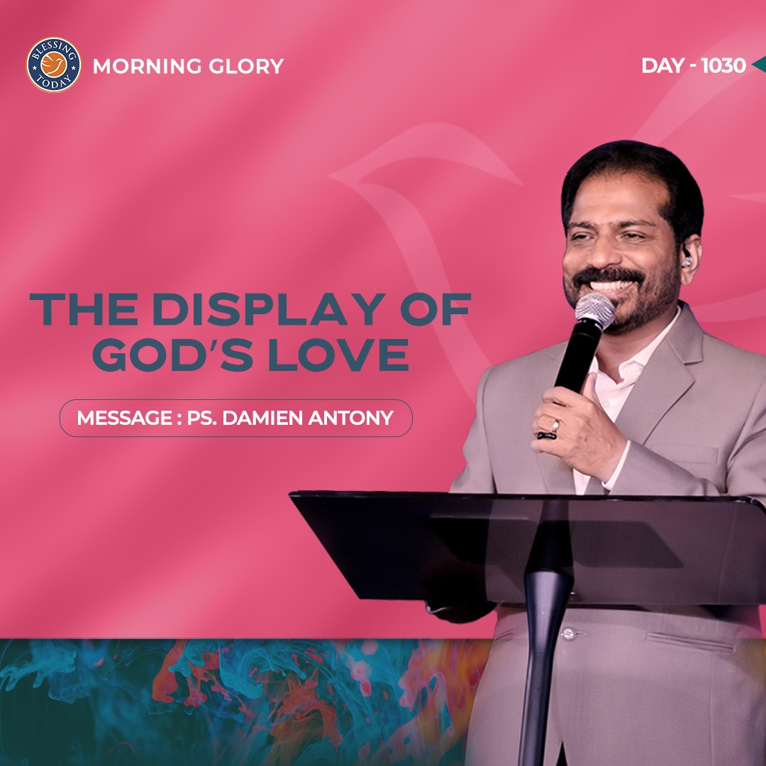 The Display of God's Love | Blessing Today