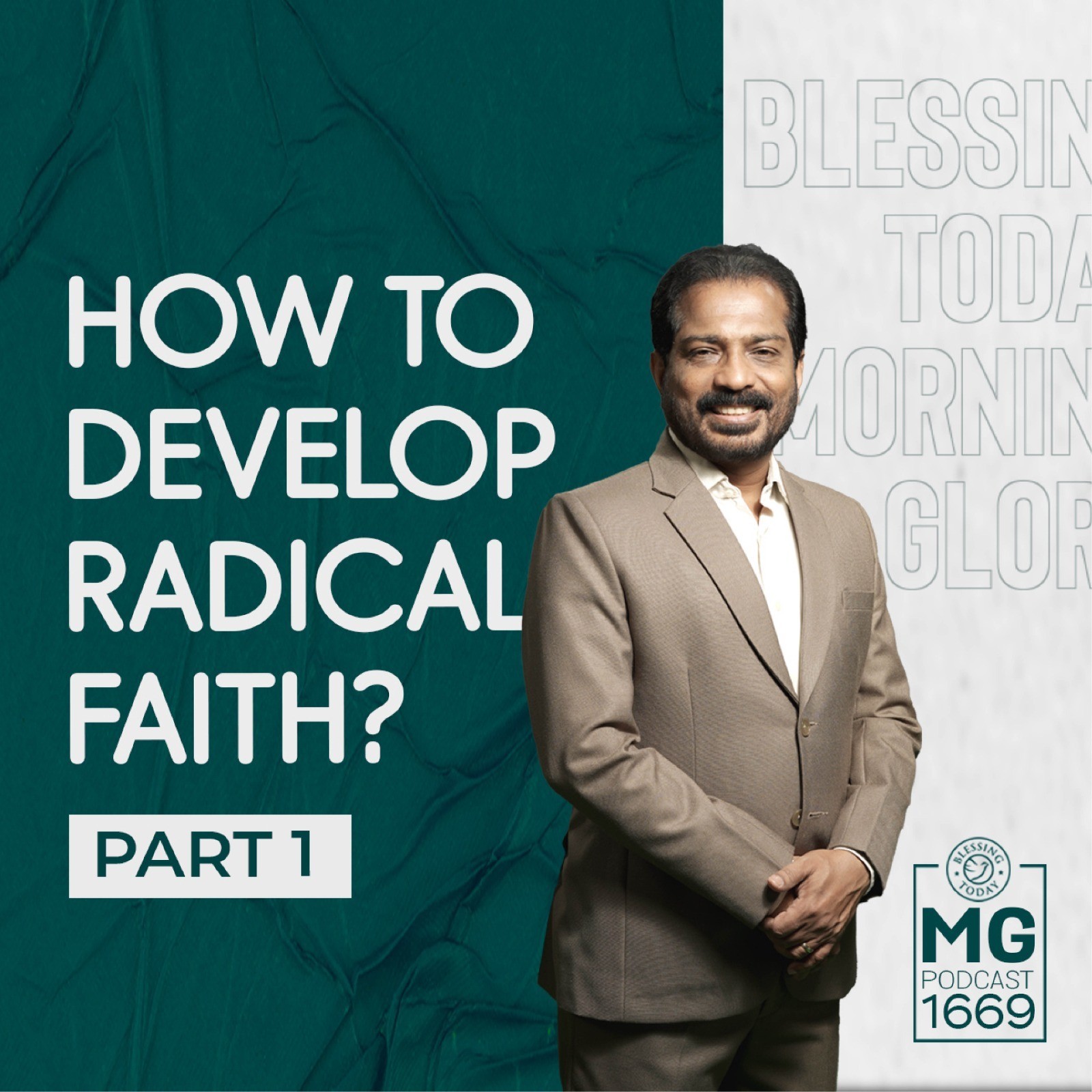 How to Develop Radical Faith - Part 1 | Blessing Today