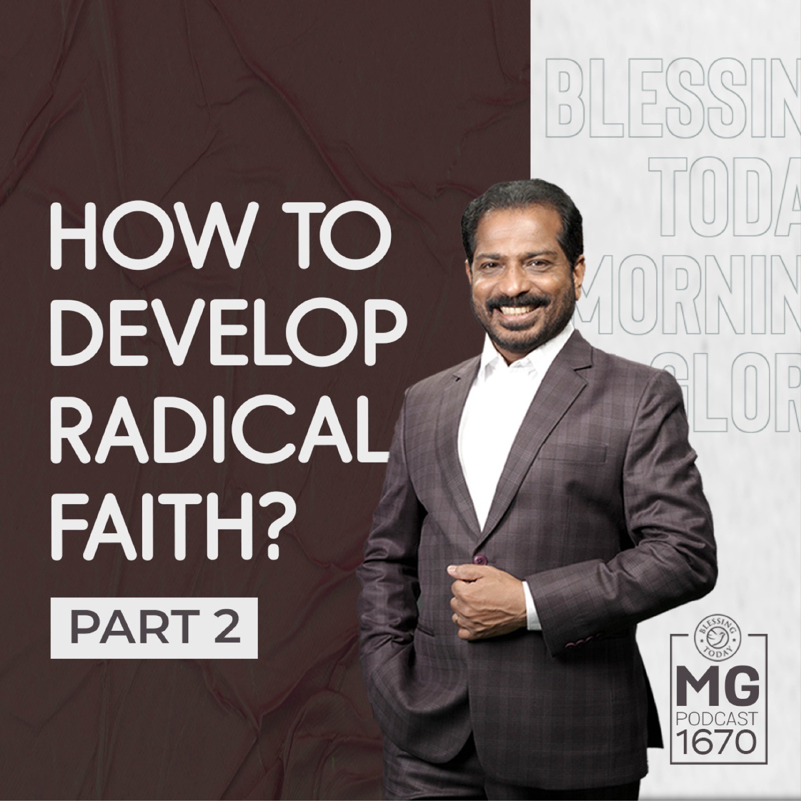 HOW TO DEVELOP RADICAL FAITH? PART - 2 | Blessing Today