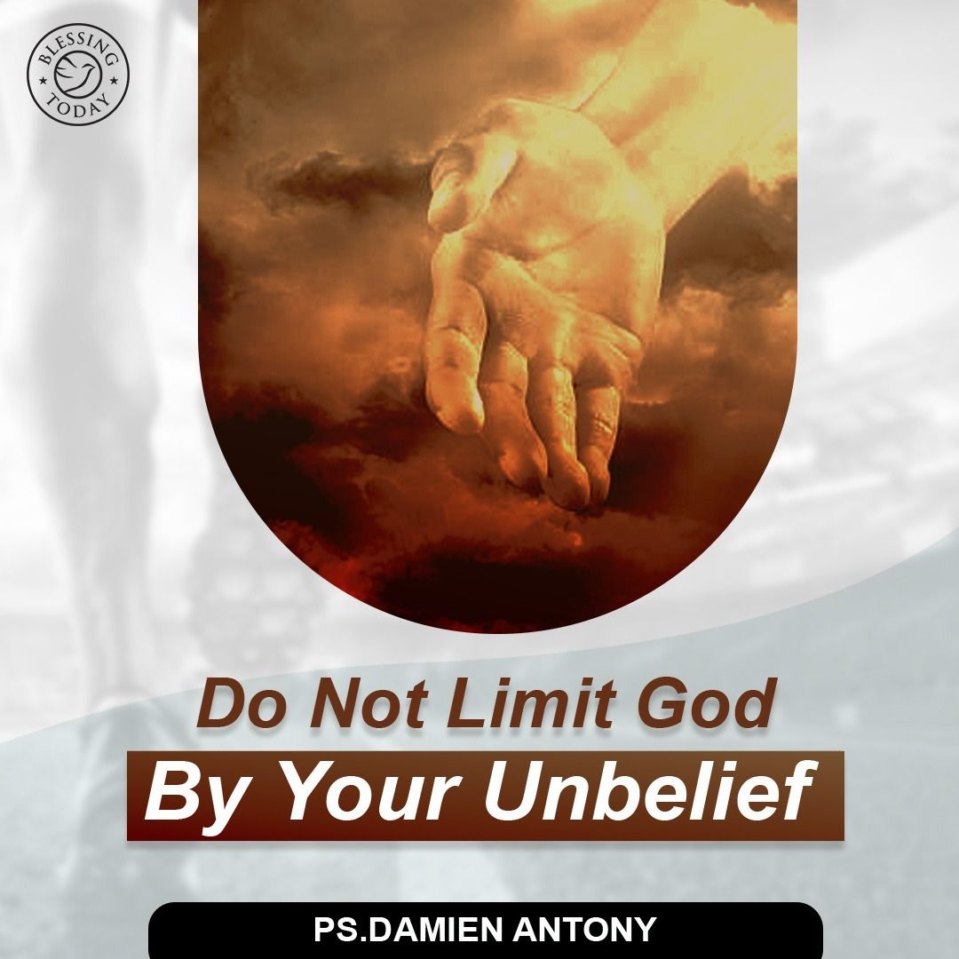 Do Not Limit God By Your Unbelief | Blessing Today