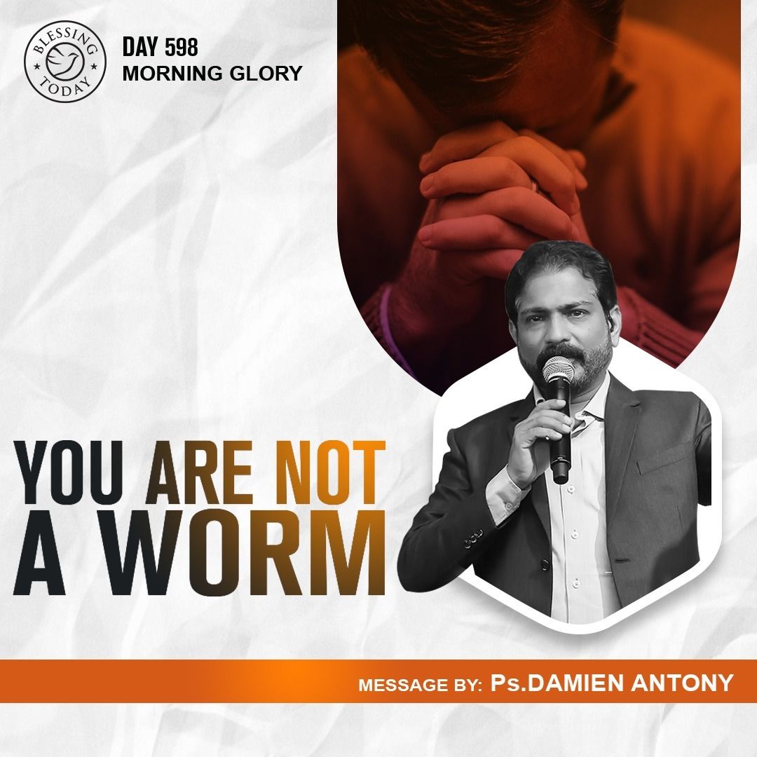 You Are Not A Worm | Blessing Today