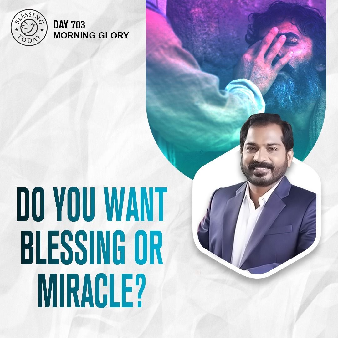 Do You Want Blessing Or Miracle? | Blessing Today