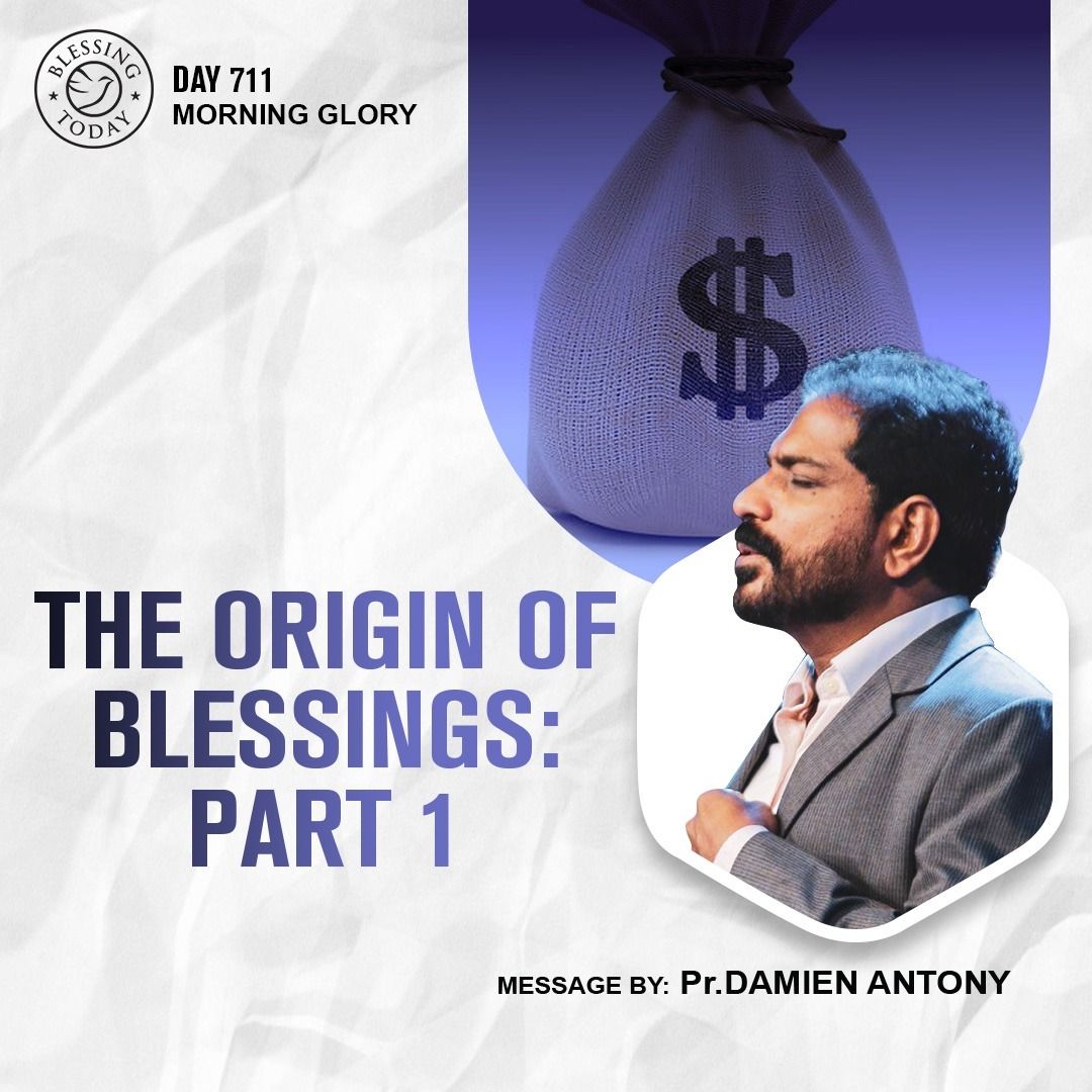 The Origin Of Blessings: Part 01 | Blessing Today
