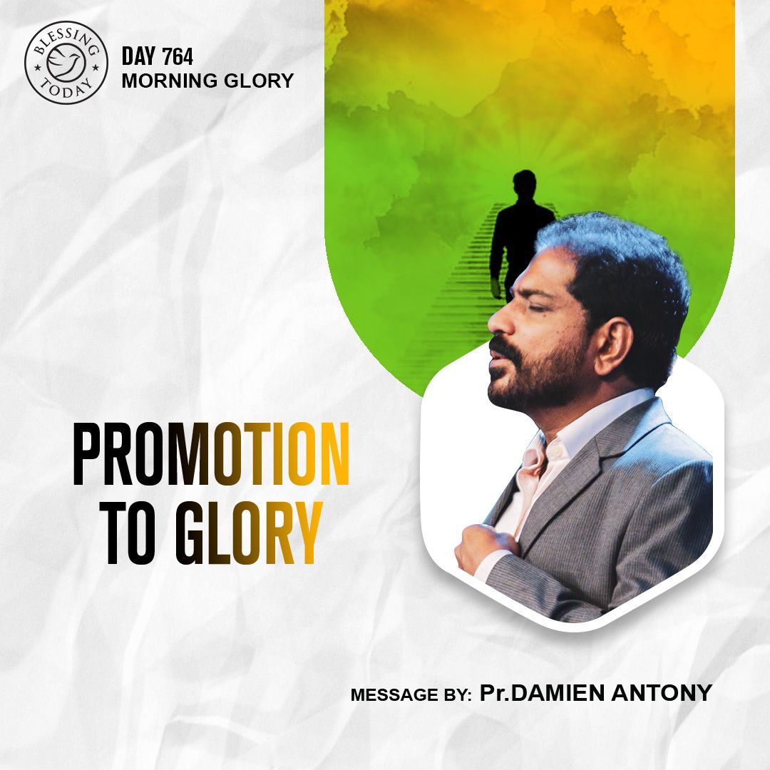 Promotion To Glory | Blessing Today
