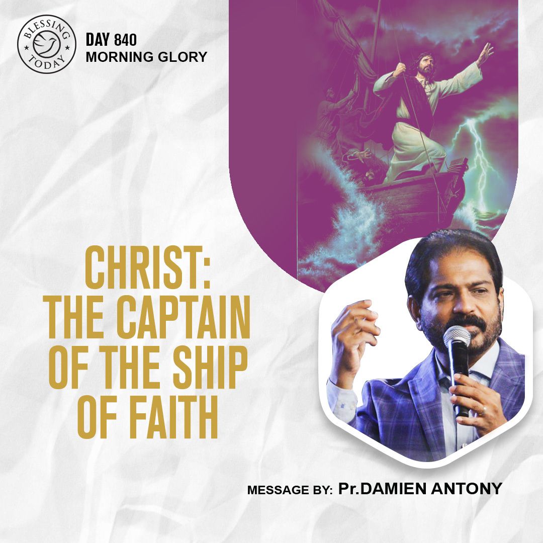 Christ : The Captain Of The Ship Of Faith | Blessing Today