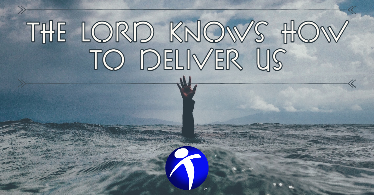 The Lord Knows How to Deliver Us | Truth For The World