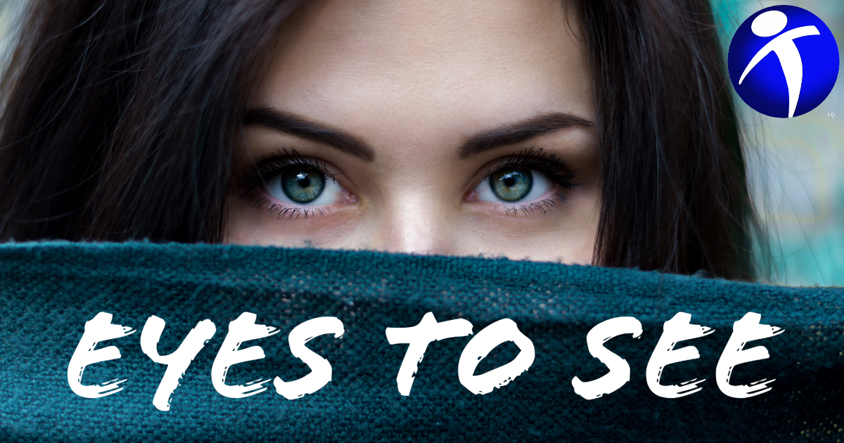 Eyes to See | Truth For The World