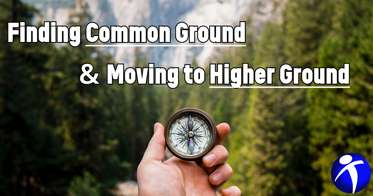 Finding Common Ground and Moving to Higher Ground | Truth For The World