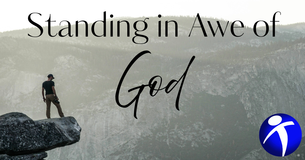 Standing in Awe of God | Truth For The World