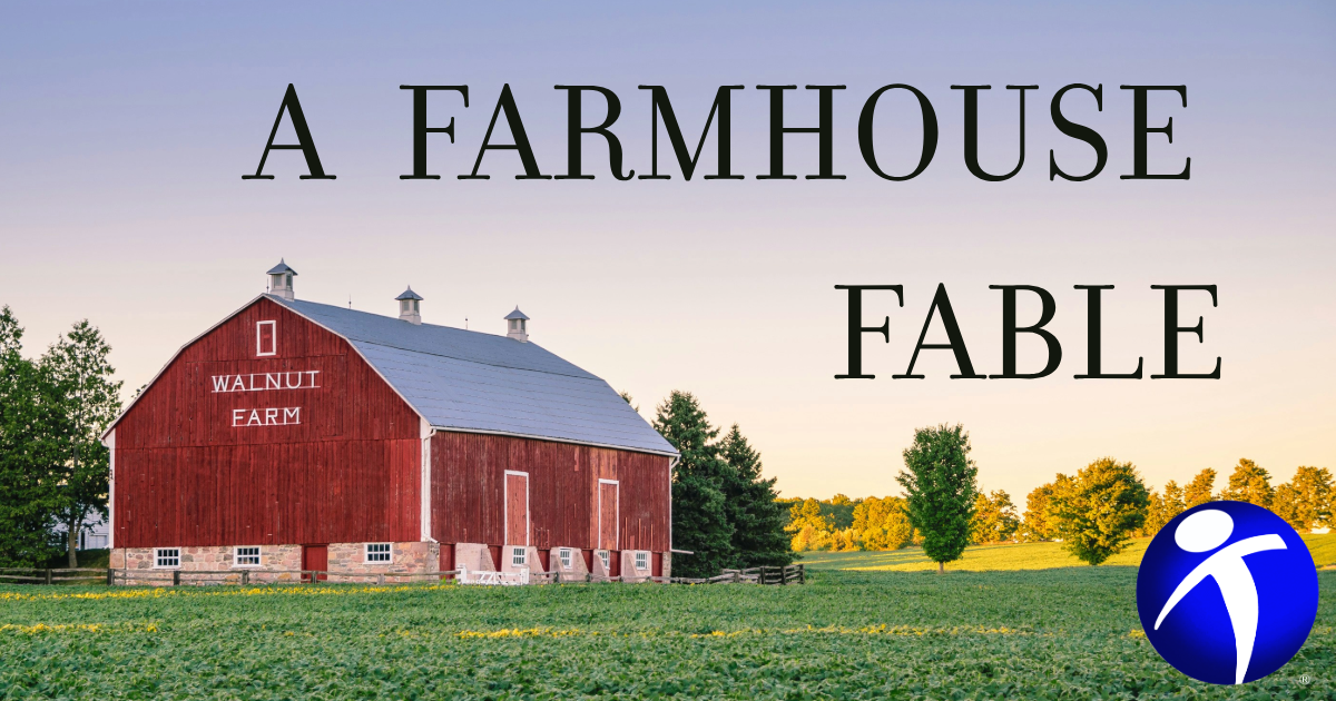 A Farmhouse Fable | Truth For The World