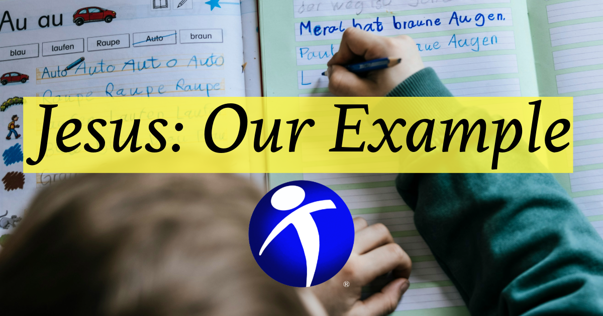 Jesus: Our Example | Truth For The World