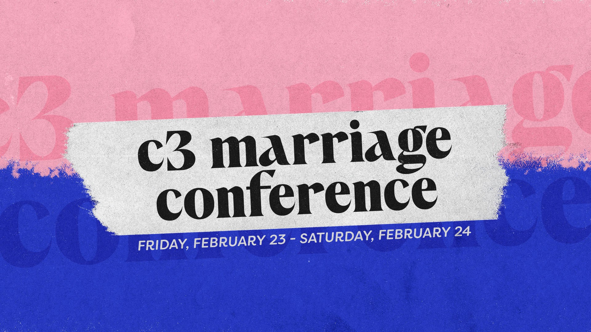 Marriage Conference 2024 | C3 Church