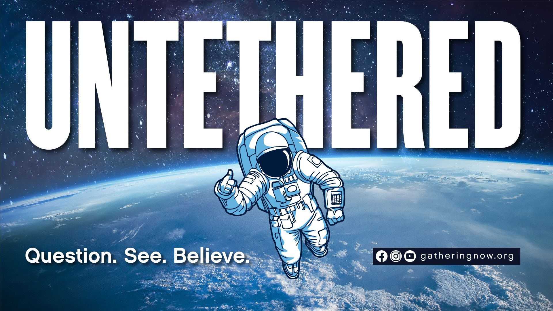 Untethered: Week 1 | The Gathering