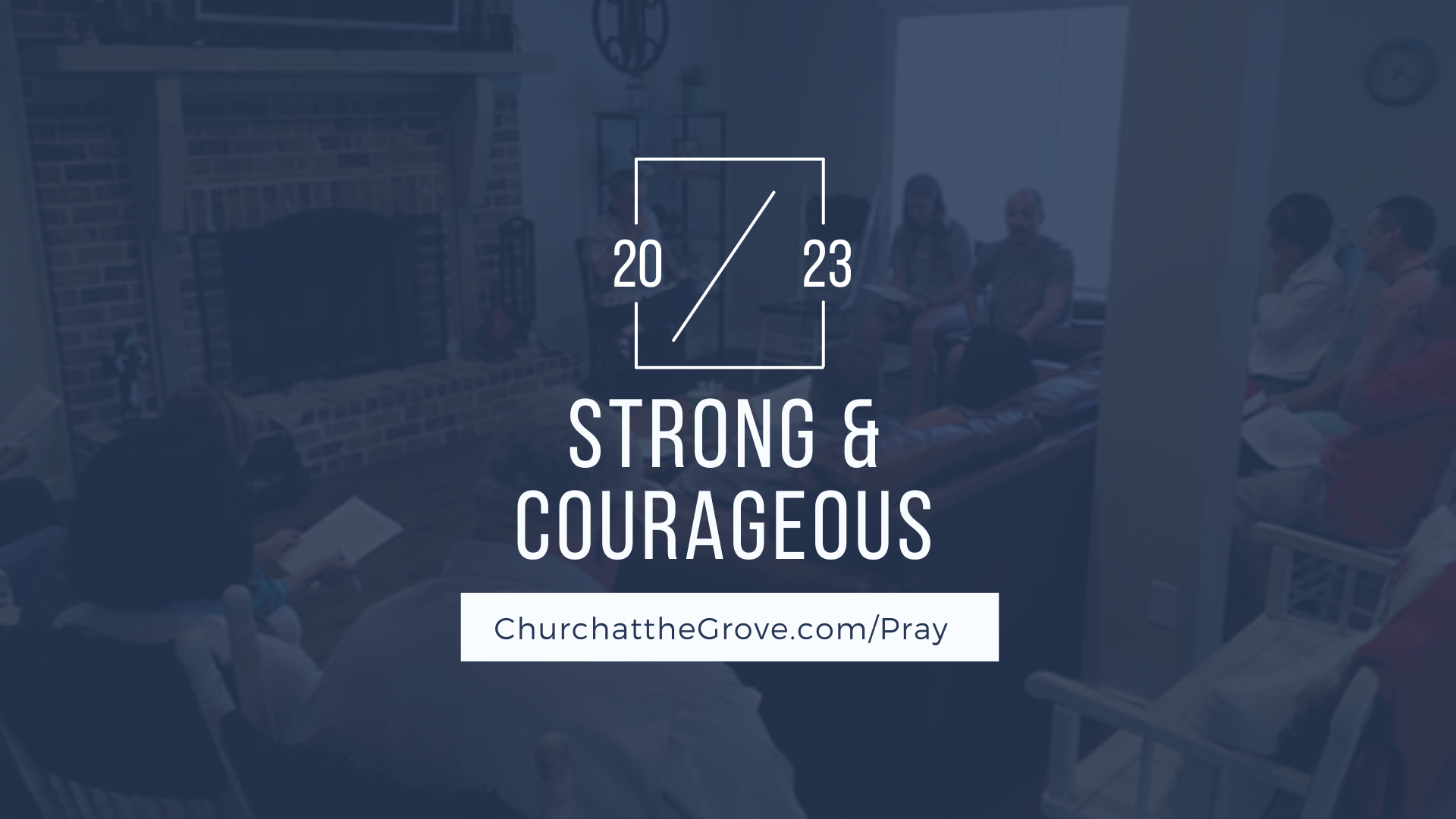 January 11th, 2023 - Strong and Courageous | Church at the Grove