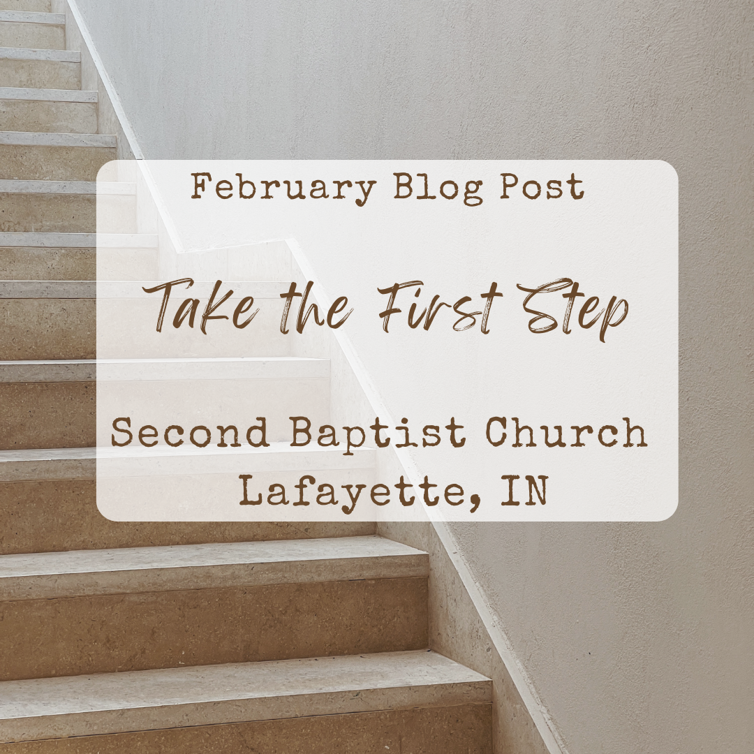 Take The First Step | Second Baptist Church - IN