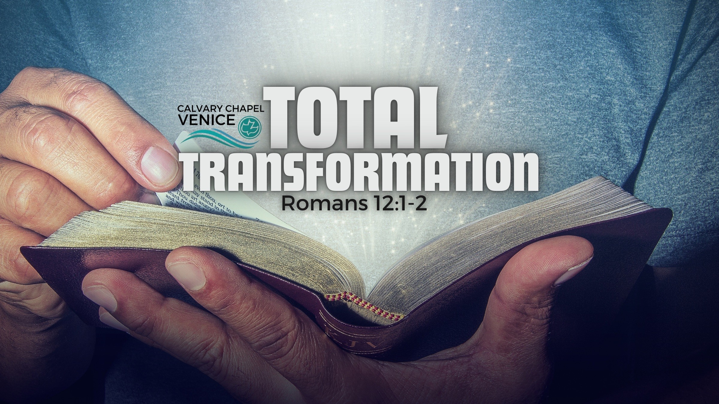 Total Transformation | Calvary Chapel Venice