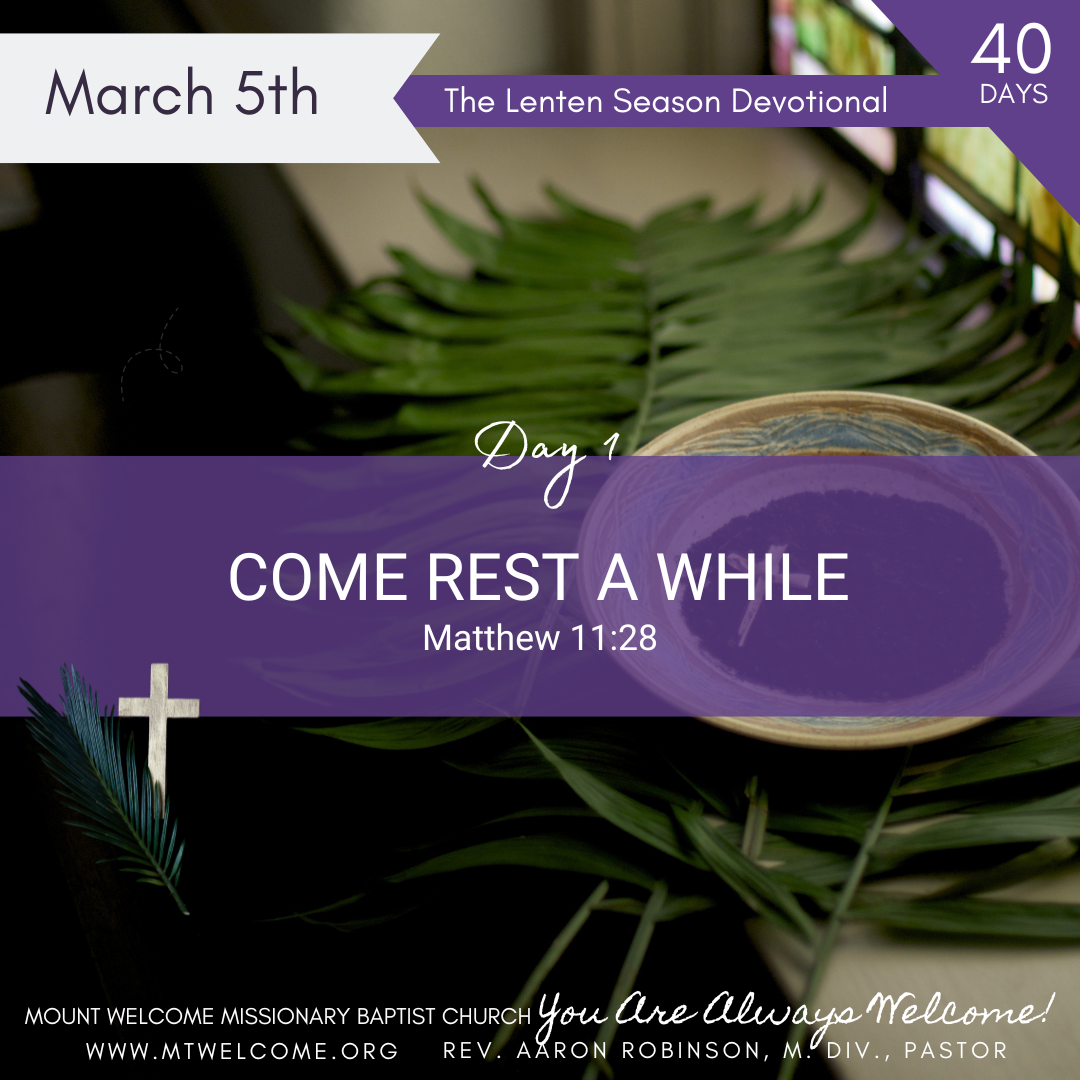 Come Rest A While | Mount Welcome Missionary Baptist Church